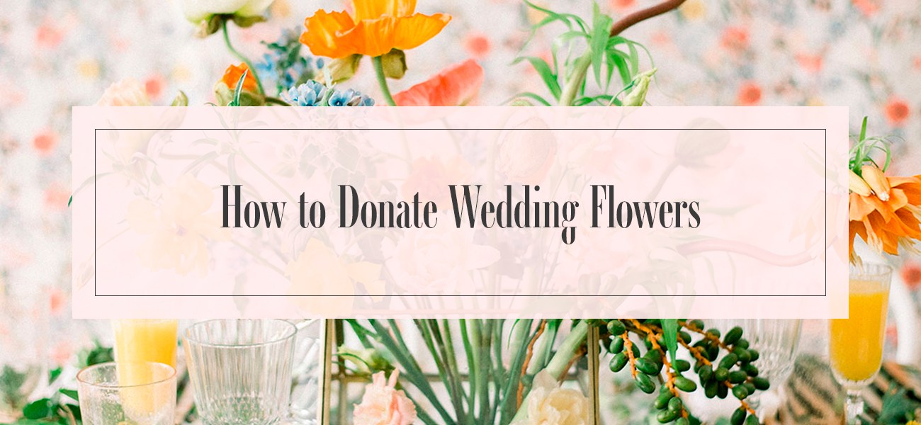 How & Where to Donate Your Wedding Flowers | Ode à la Rose